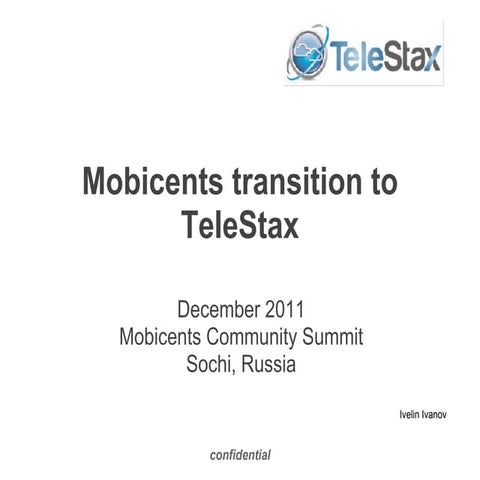 Mobicents transition to TeleStax - Mobicents Summit 2011 | PPT ...