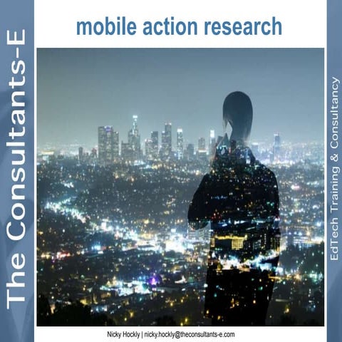 Mobile Learning Action research project - Nicky Hockly | PPTX