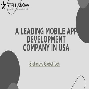 Leading Mobile App Development Company in USA | Stellanova Globaltech | PPT