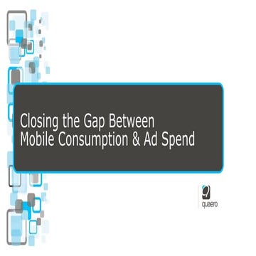Closing the Gap Between Mobile Consumption & Ad Spend | PPTX