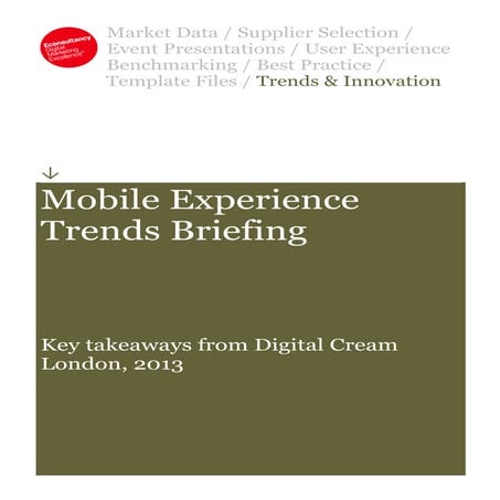 Mobile customer-experience-trends-briefing-digital-cream-london-2013 | PDF