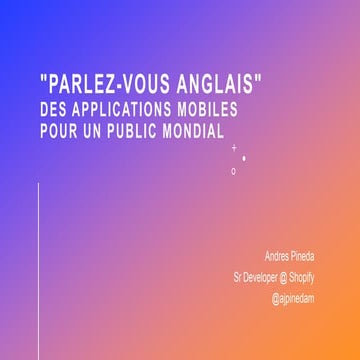 Mobile Devops Summit 2022 Parlez Vous Ingles Ppt