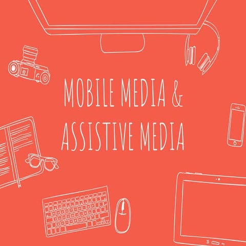 Mobile media-assistive-media | PPTX