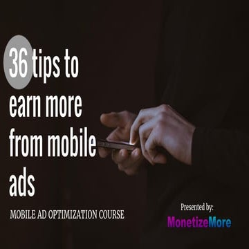 36 Tips to Earn More from Mobile Ads by @monetizemore | PDF | Web ...