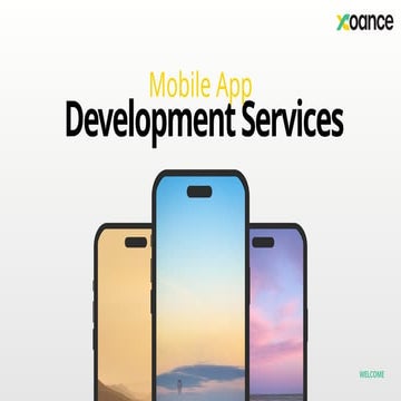Scalable & User-Centric Mobile App Development Services by Xoance | PPT