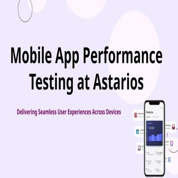 Mobile App Performance Testing at Astarios | PPT