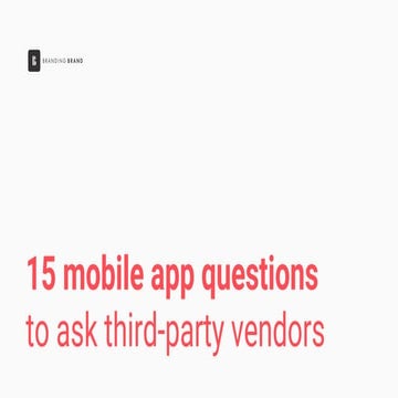 15 Mobile App Questions to Ask Third-Party Vendors | PPT