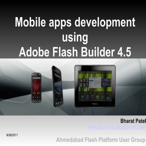 Mobile apps development using flash builder 4.5 | PPT