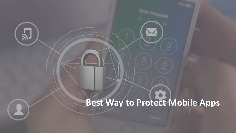 Best Way To Protect Mobile Apps