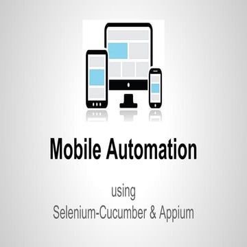 Mobile Automation Using Selenium Cucumber And Appium Ppt