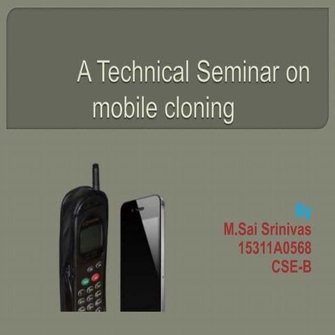 Mobile cloning modified with images and bettermented | PPTX