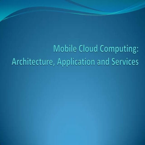 Mobile cloud computing | PPTX | Cloud Computing | Internet