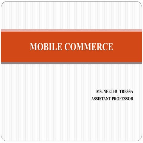 Mobile commerce | PPTX | Computer Networking | Computing