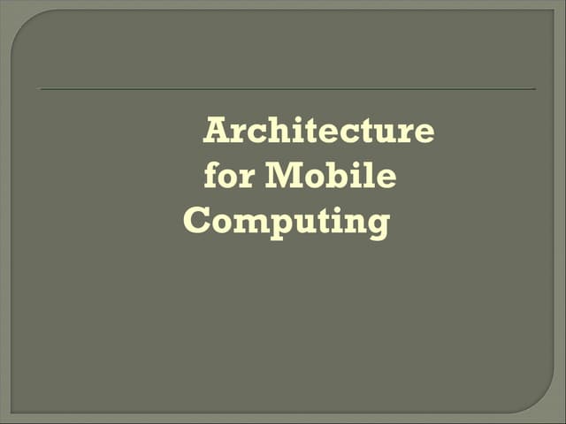 Architecture of Mobile Computing | PPT