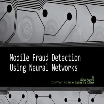 Mobile Fraud Detection Using Neural Networks Pptx