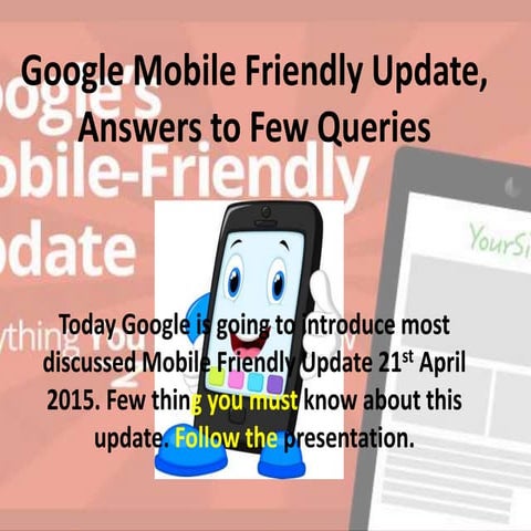 Google's Mobile friendly update 21st april few questions and answers | PPTX