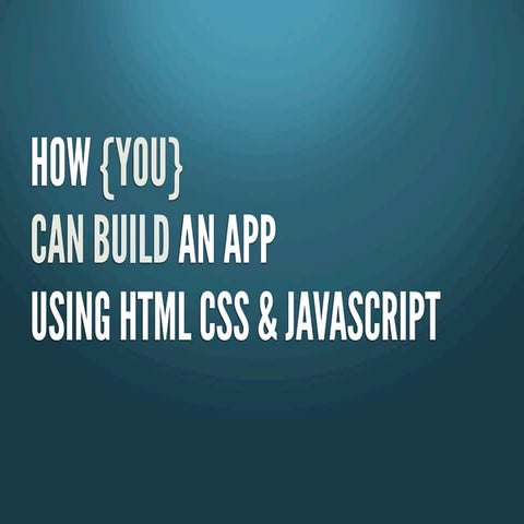 Building Mobile Apps Using Html Css And Javascript Ppt 0804