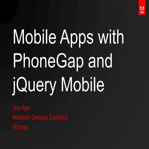 Mobile Apps With Phonegap And Jquery Mobile Ppt