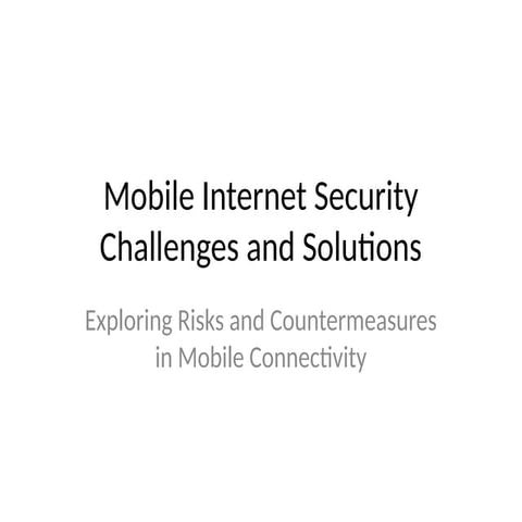 Mobile_Internet_Security_Challenges_and_Solutions_with_Images.pptx