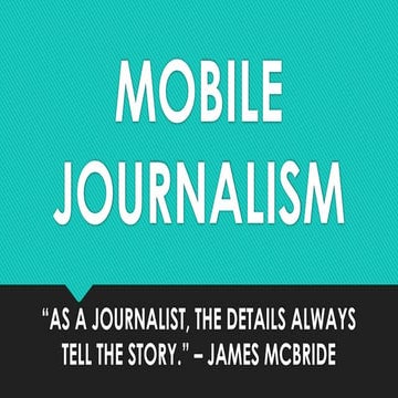 GRADE 10 QUARTER 4 MOBILE JOURNALISM MOJO | PPTX