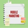 What is Mobile Marketing and its Benefits? | PDF