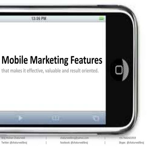 Mobile Marketing: Features that makes it effective, valuable and result ...
