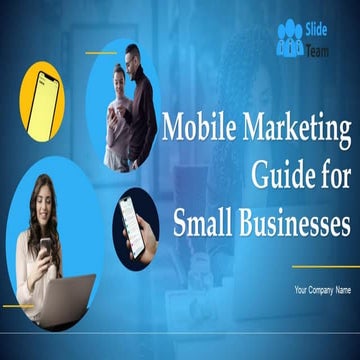 Mobile Marketing Guide For Small Businesses Powerpoint Presentation ...