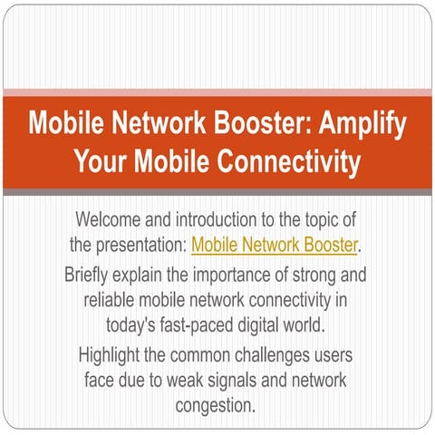 Enhance Signals: Mobile Network Boosters for Better Connectivity | PPTX