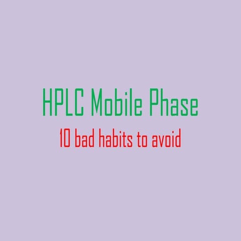 Mobile phase preparation (Bad practices) | PPT