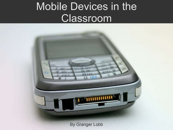 Mobile Technology in the Classroom | PPT | Education