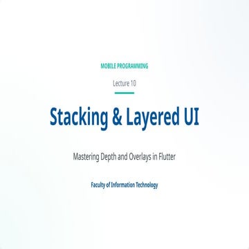 Mastering Stacking and Layered UI Design in Flutter for Mobile Apps | PPTX