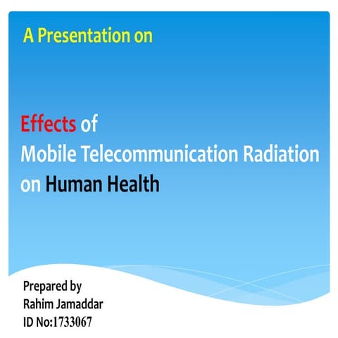 Effects of Mobile Telecommunication Radiation on Human Health | PPTX