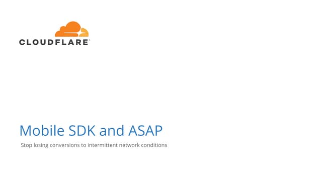 Whats Inside Cloudflare Mobile Sdk Ppt