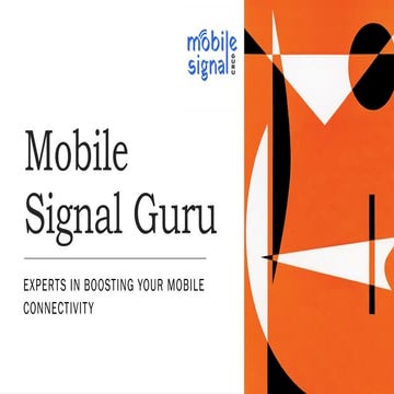 Mobile Signal Guru - Your Go To Experts for Flawless Communication | PPTX