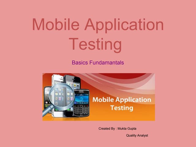 Mobile Application Testing Ppt