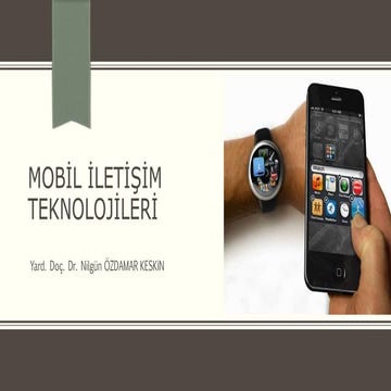 Mobil i̇letisimteknolojileri-1.Hafta | PPTX