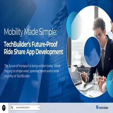 Mobility Made Easy: TechBuilder's Future-Proof Rideshare App ...
