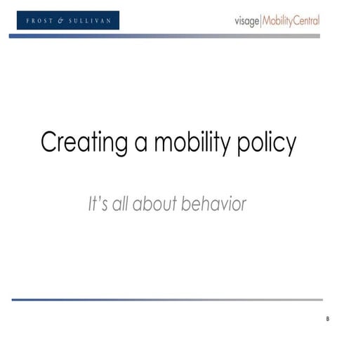 Creating an effective mobility policy for your business | PPTX
