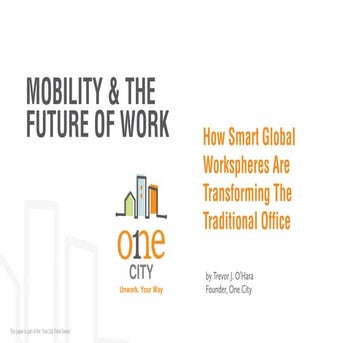 Mobility & the future of work. how smart global workspheres are ...