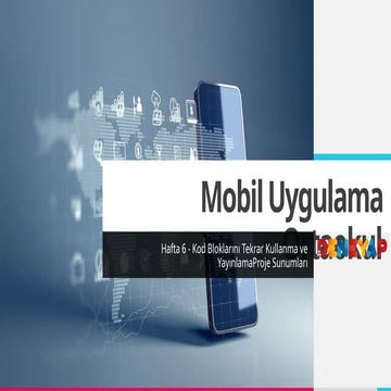 Mobil Uygulama Eğitimi Ortaokul Sunum Hafta 6 | PPT
