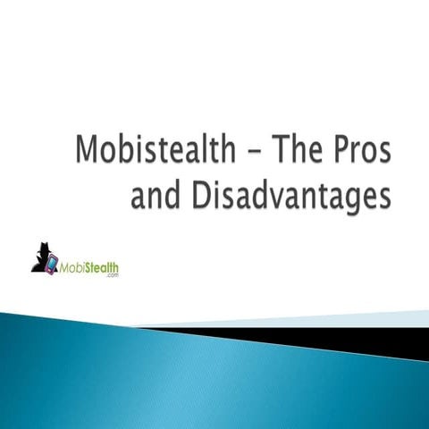 Mobistealth the pros and disadvantages | PPTX