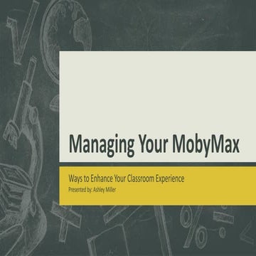 Quick Start Guide for Moby Max