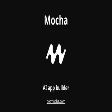 Mocha- AI app builder for ambitious entrepreneurs with technical needs but no expertise | PPTX