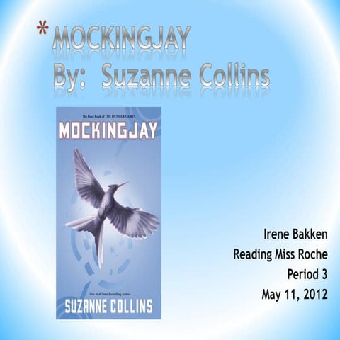 Mockingjay book report by: Irene Bakken | PPT
