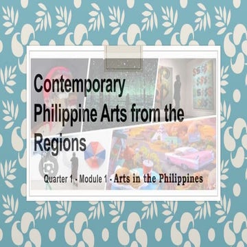 1st Quarter MODULE 1 on CONTEMPORARY PHILIPPINE ARTS from the REGIONS ...