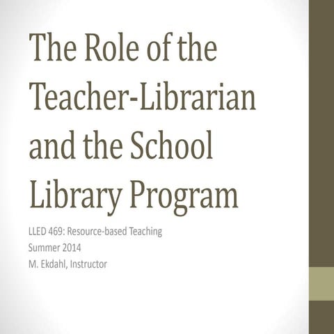 Mod 1 the role of the teacher librarian and the school | PPTX