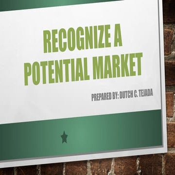 Recognize a Potential Market Recognize a Potential Market | PPTX