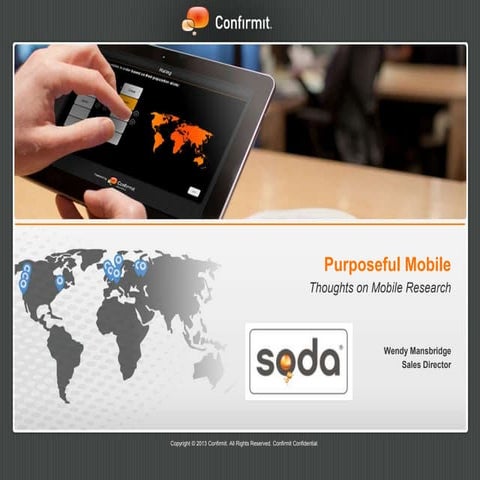 Purposeful Mobile by Wendy Mansbridge of Confirmit - Presented at ...