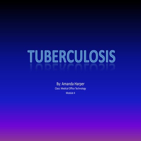Tuberculosis Presentation | PPTX