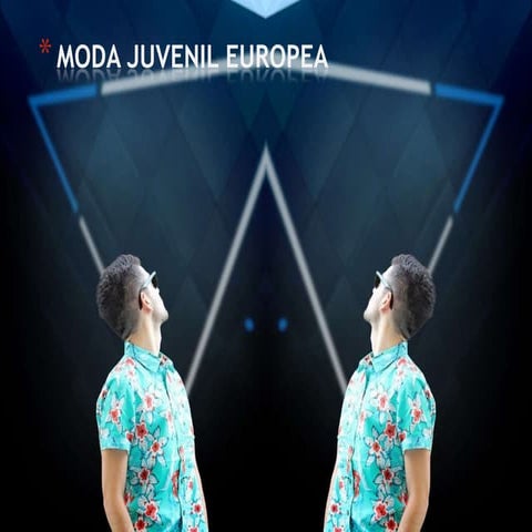 Moda juvenil europea | PPTX